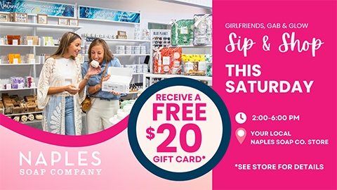 Sip & Shop Summer Saturdays – Naples Soap Company